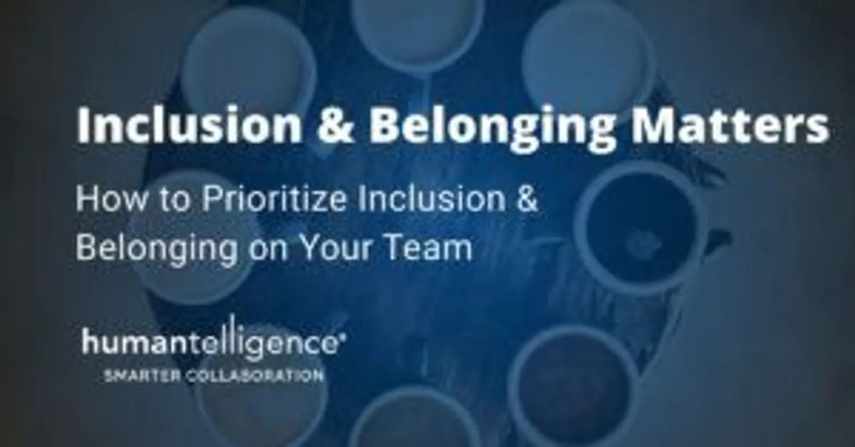How to Prioritize Inclusion & Belonging at work
